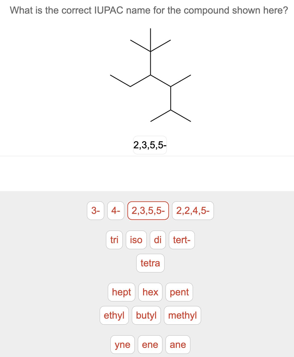 Solved What is the correct IUPAC name for the compound shown | Chegg.com