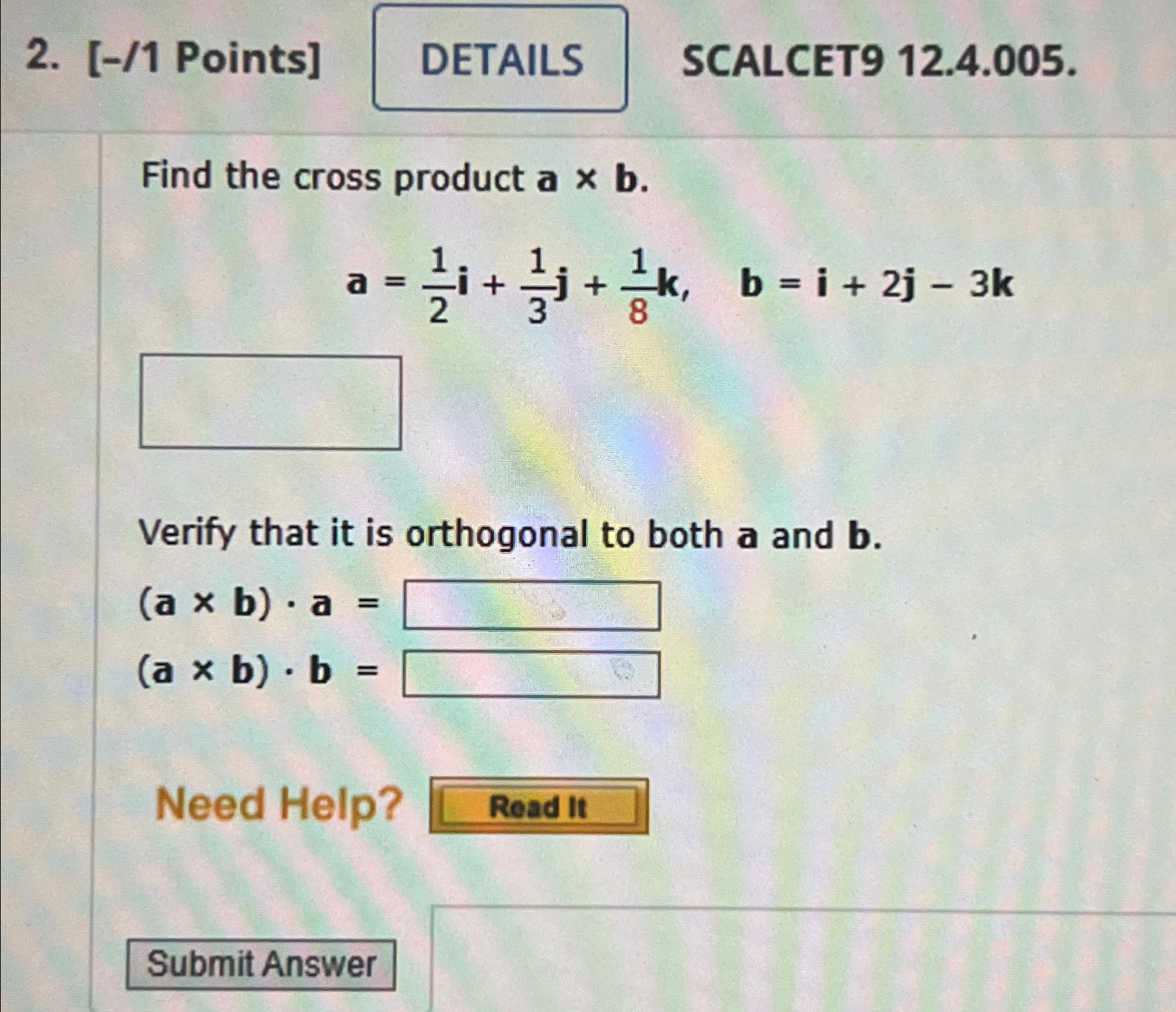 Solved [-/1 ﻿Points]SCALCET9 12.4.005.Find the cross product | Chegg.com