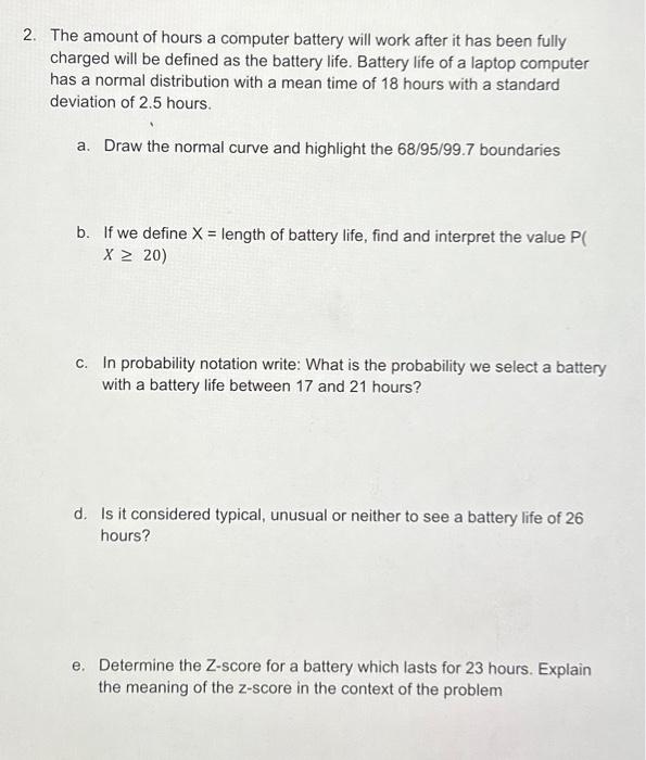 Solved The amount of hours a computer battery will work | Chegg.com