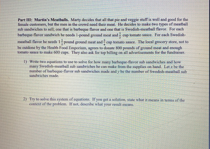 Solved Part III: Martin's Meatballs. Marty decides that all | Chegg.com