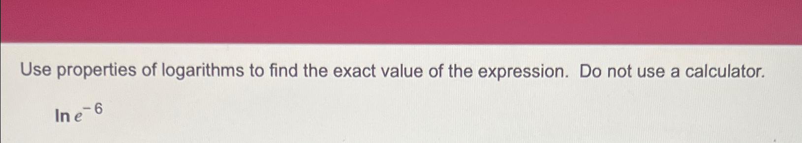 Solved Use properties of logarithms to find the exact value | Chegg.com