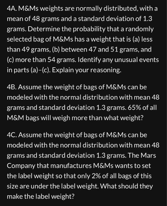 Solved 4A. M\&Ms weights are normally distributed, with a | Chegg.com