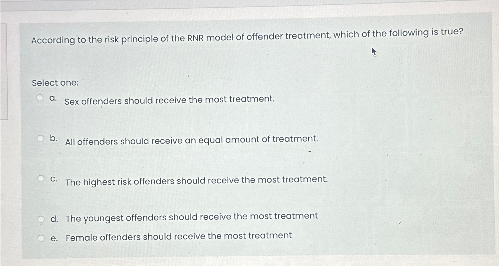 Solved According to the risk principle of the RNR model of | Chegg.com