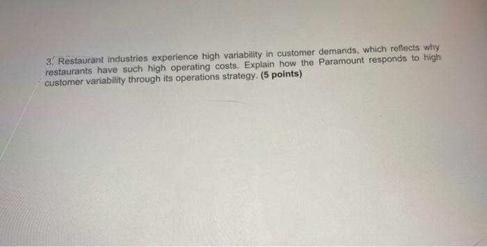 Solved 3. Restaurant industries experience high variability | Chegg.com