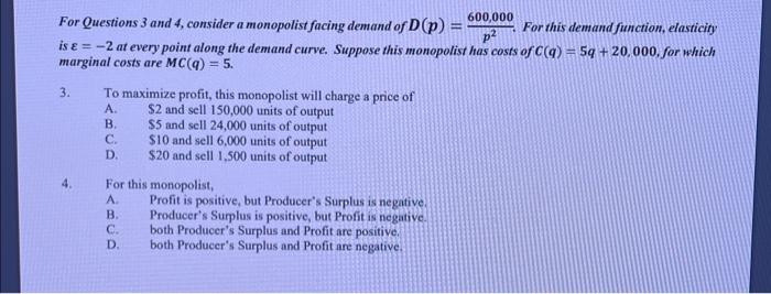 Solved For Questions 3 and 4, consider a monopolist facing | Chegg.com