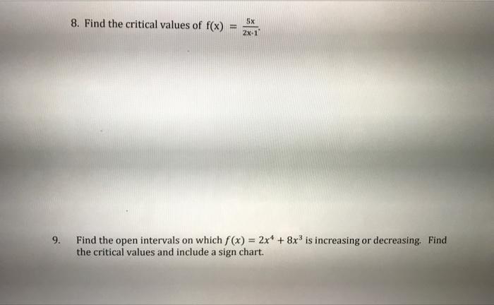 Solved 8. Find the critical values of f(x)=2x−15x. 9. Find | Chegg.com