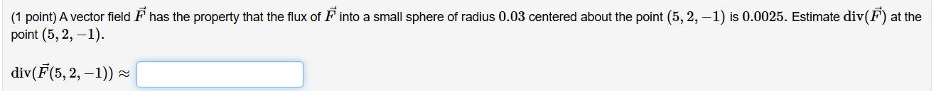 Solved (1 ﻿point) ﻿A vector field vec(F) ﻿has the property | Chegg.com