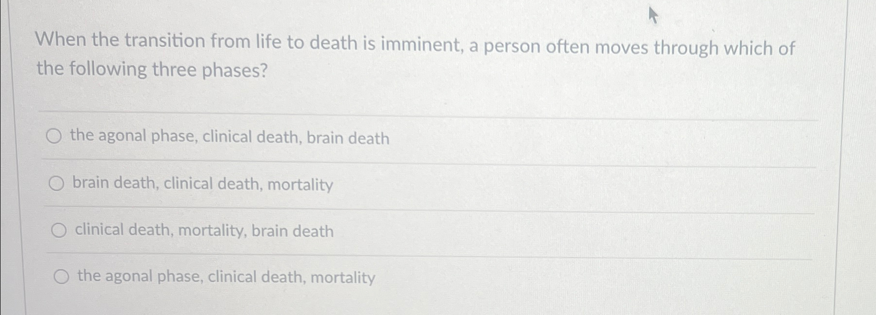 Solved When the transition from life to death is imminent, a | Chegg.com
