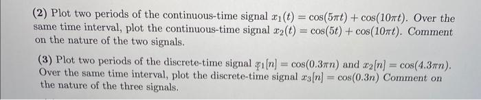 Solved (2) Plot two periods of the continuous-time signal | Chegg.com