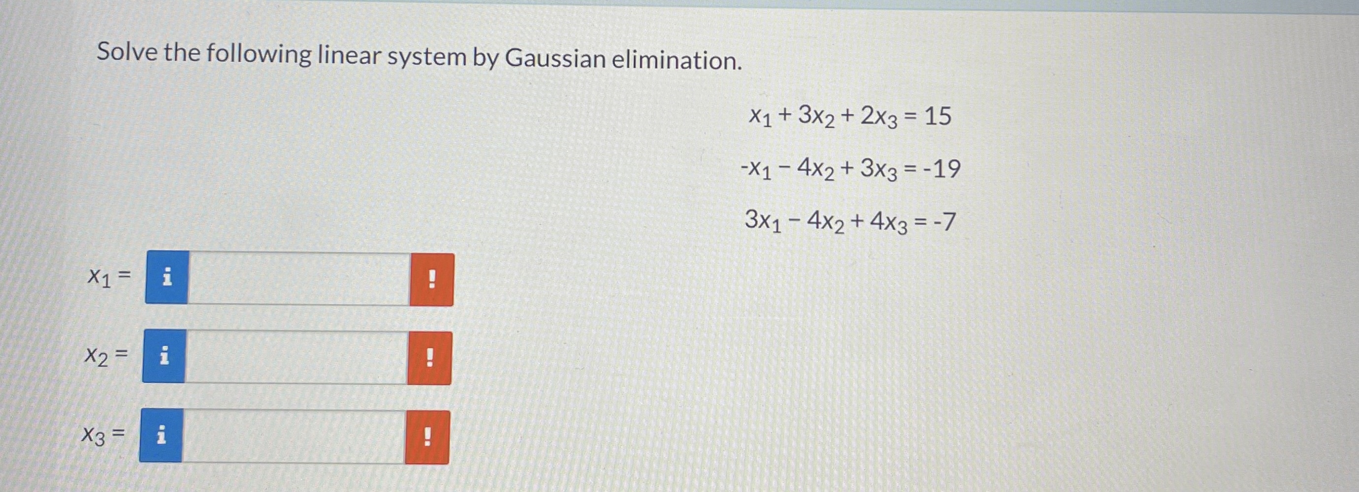 Solved Solve the following linear system by Gaussian | Chegg.com