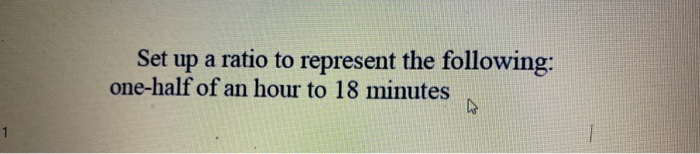 Solved Set up a ratio to represent the following: one-half | Chegg.com