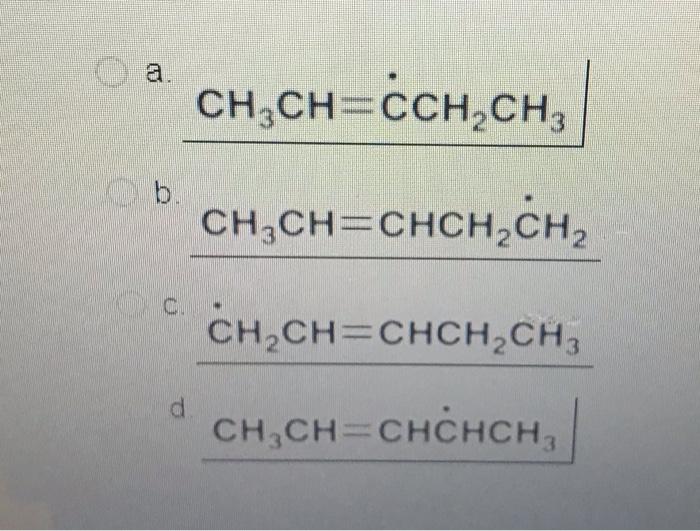 Solved CH2CH=CCH2CH3 b. CH2CH=CHCH2CH2 CH2CH=CHCH2CH3 d | Chegg.com