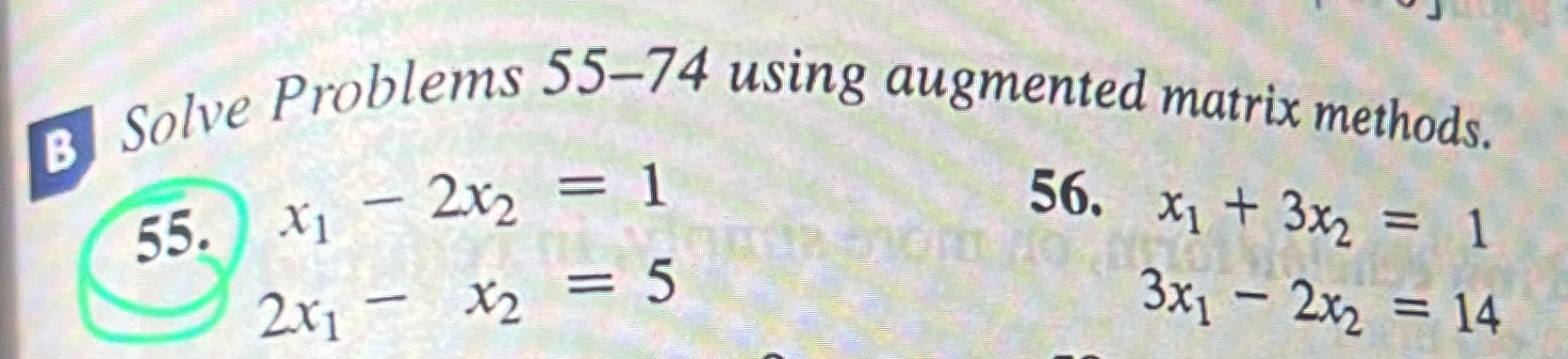 Solved B Solve Problems 55-74 ﻿using augmented matrix | Chegg.com