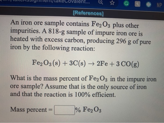 Solved G H Np [references] An Iron Ore Sample Contains Fe2o3