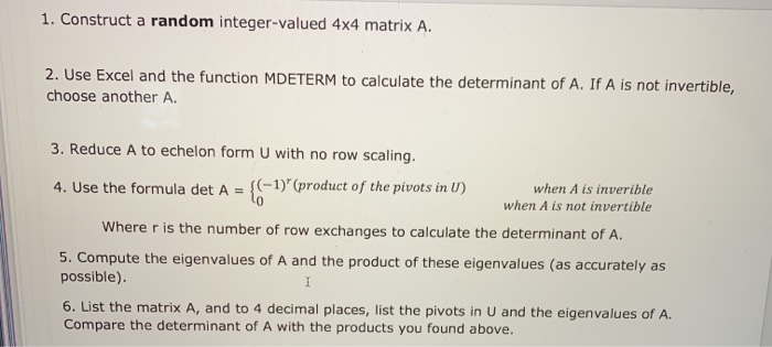 Solved 1. Construct a random integer-valued 4x4 matrix A. 2. | Chegg.com