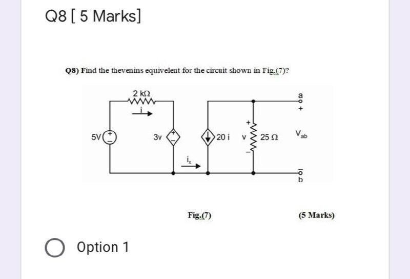 Solved Q8[ 5 Marks] Q8) Find the thevenins equivelent for | Chegg.com