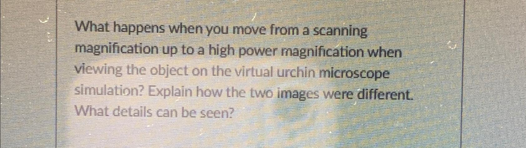 Solved What happens when you move from a scanning | Chegg.com