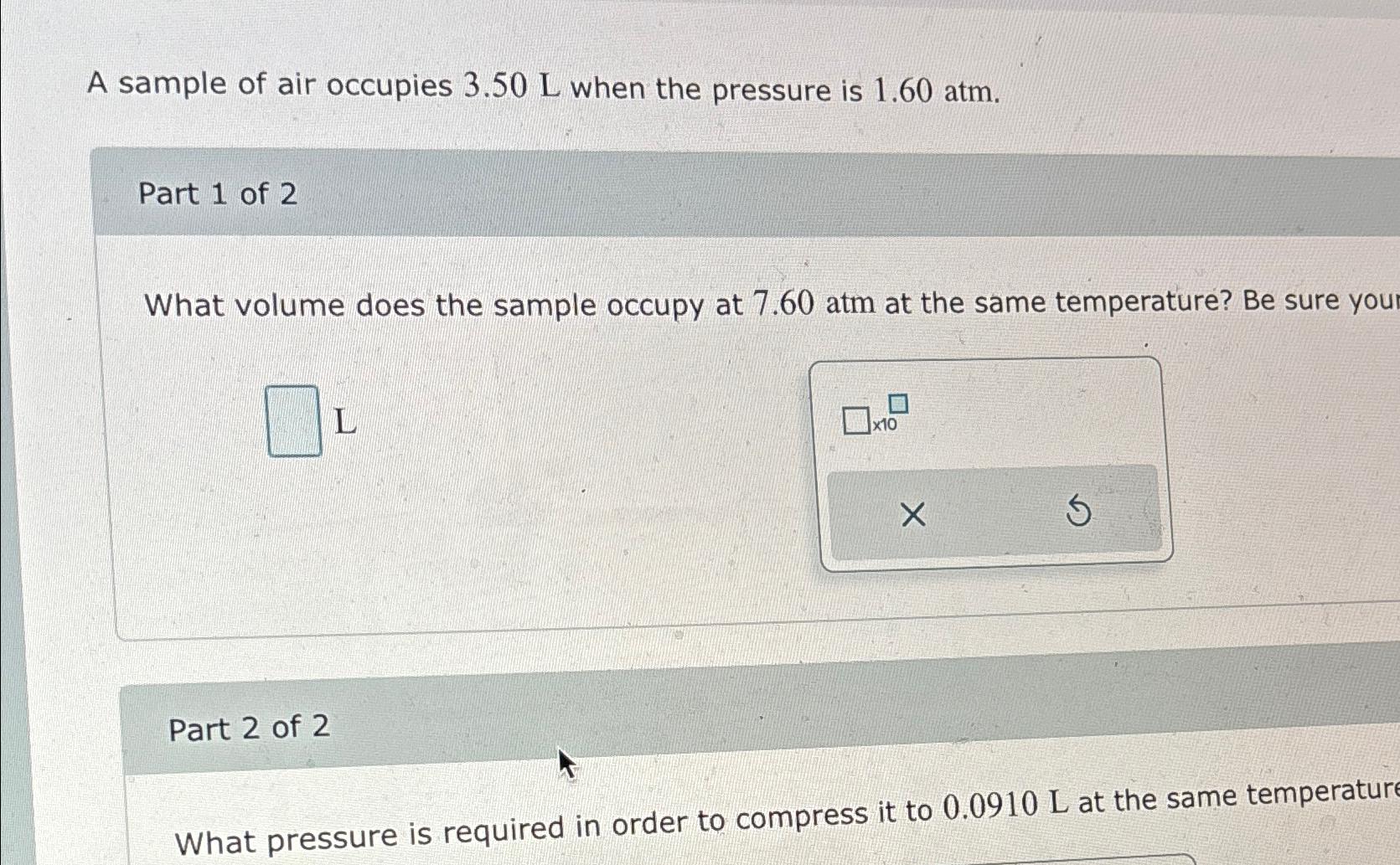 Solved A sample of air occupies 3.50L when the pressure is | Chegg.com