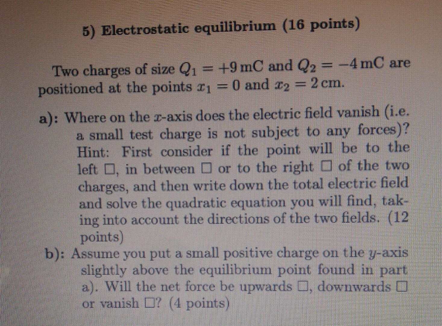 Solved 5) Electrostatic equilibrium (16 points) Two charges | Chegg.com