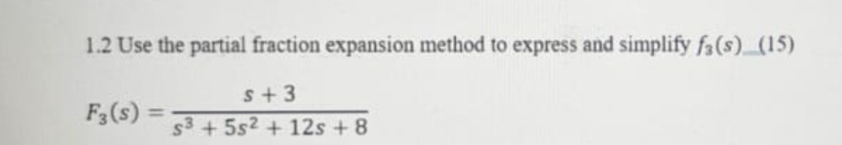 Solved 1.2 ﻿Use the partial fraction expansion method to | Chegg.com
