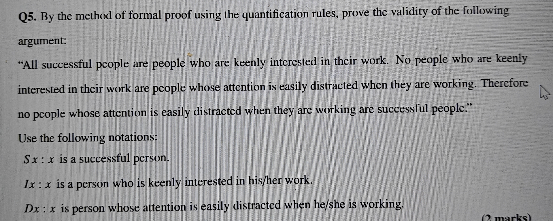 Solved Q5. ﻿By the method of formal proof using the | Chegg.com