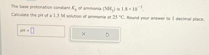 Solved The base protonation constant Kb of ammonia (NH3) is | Chegg.com