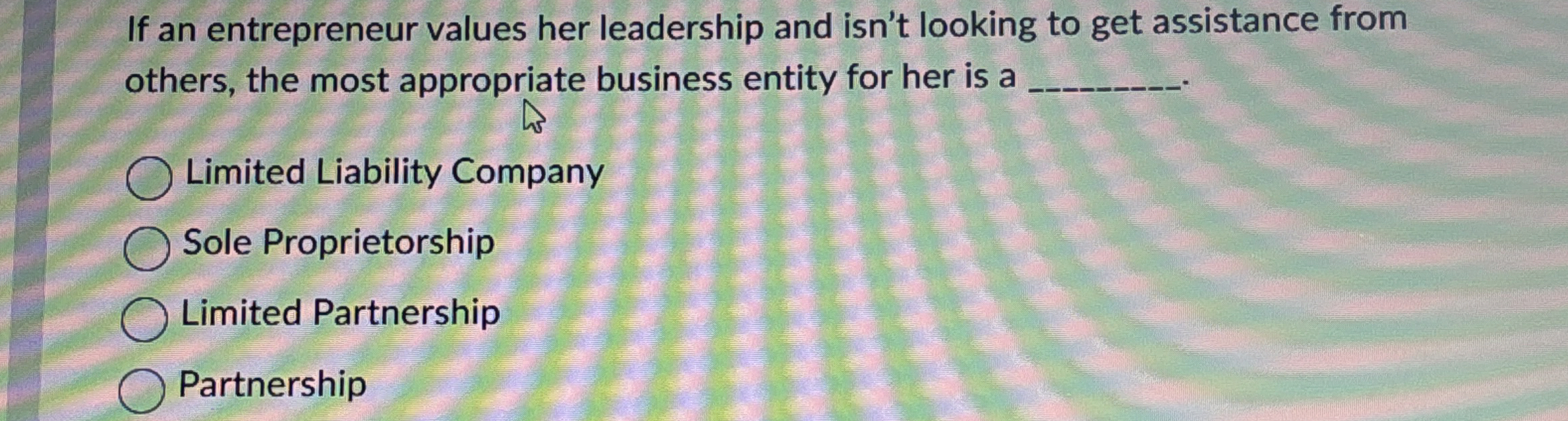 Solved If an entrepreneur values her leadership and isn't | Chegg.com