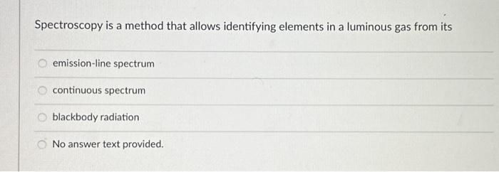 Solved Spectroscopy is a method that allows identifying | Chegg.com