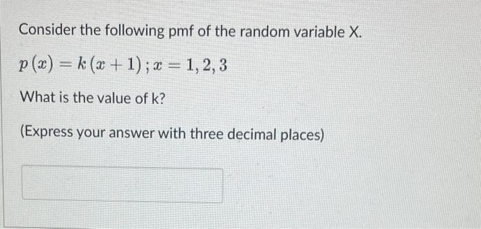 Solved Consider the following pmf of the random variable X. | Chegg.com