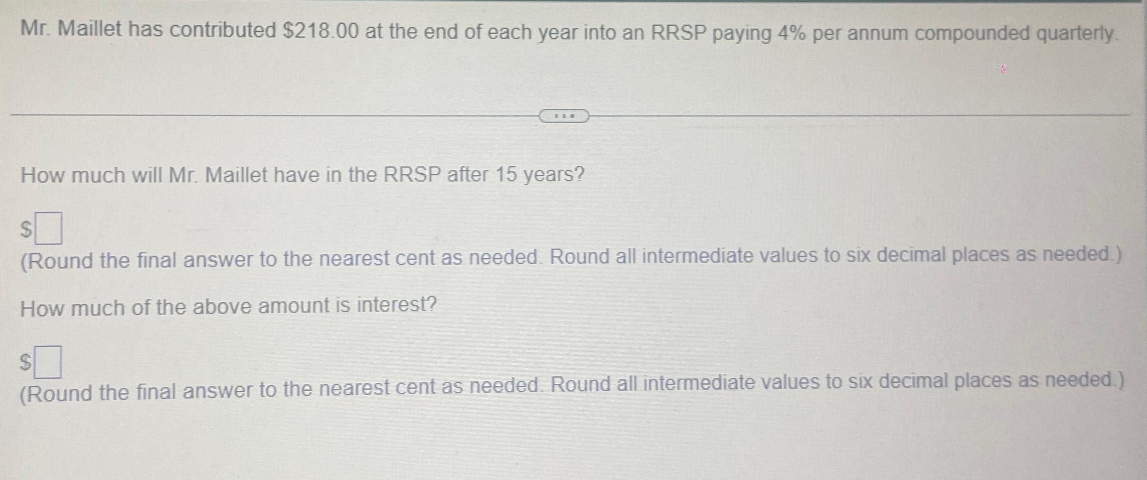 Solved Mr. ﻿Maillet has contributed $218.00 ﻿at the end of | Chegg.com