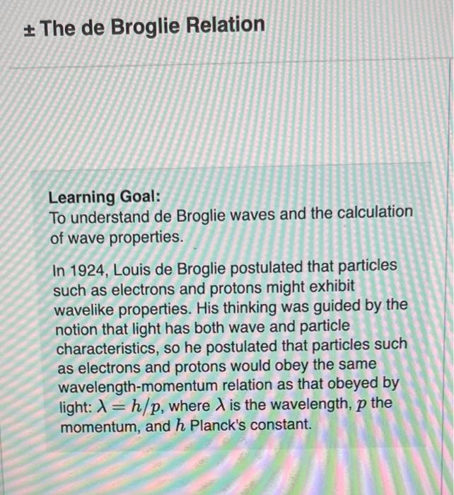 Solved The de Broglie Relation Learning Goal: To understand | Chegg.com