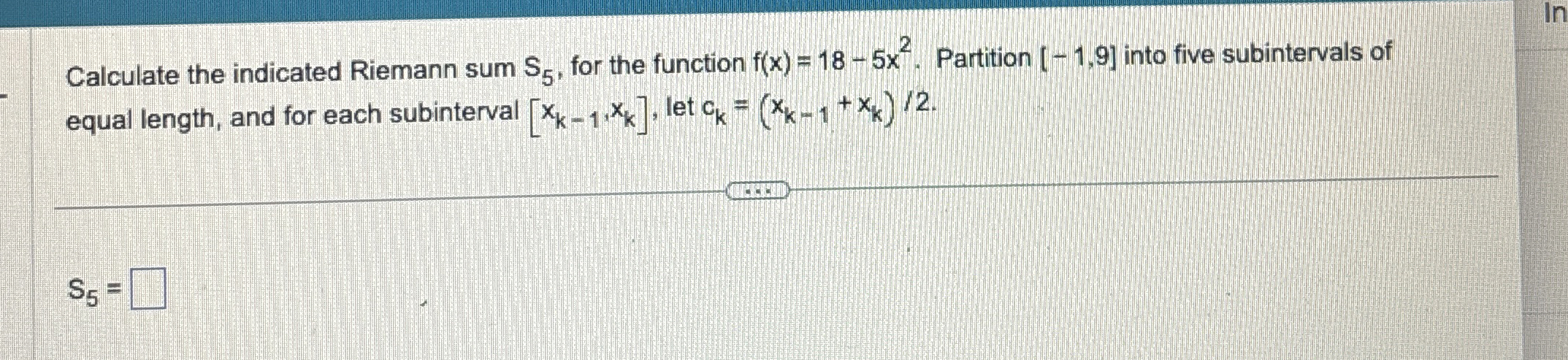 Solved Calculate the indicated Riemann sum S5, ﻿for the | Chegg.com