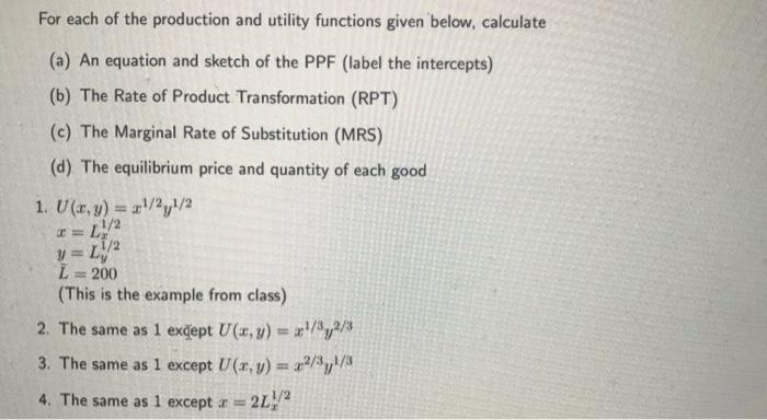 For each of the production and utility functions | Chegg.com