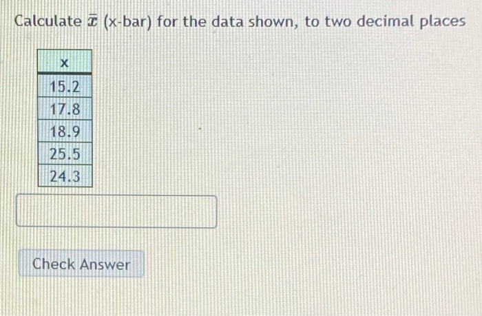Solved Calculate T (x-bar) for the data shown, to two | Chegg.com