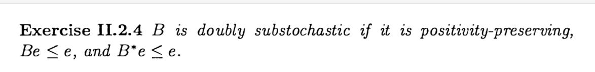 Solved Exercise II.2.4 B ﻿is doubly substochastic if it is | Chegg.com