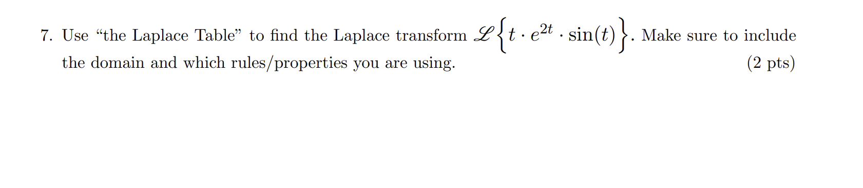 Solved Use "the Laplace Table" to find the Laplace transform | Chegg.com