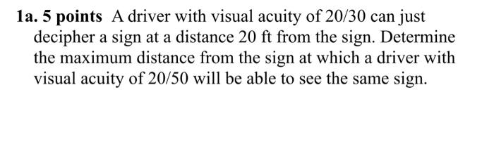 Solved 1a. 5 points A driver with visual acuity of 20/30 can | Chegg.com