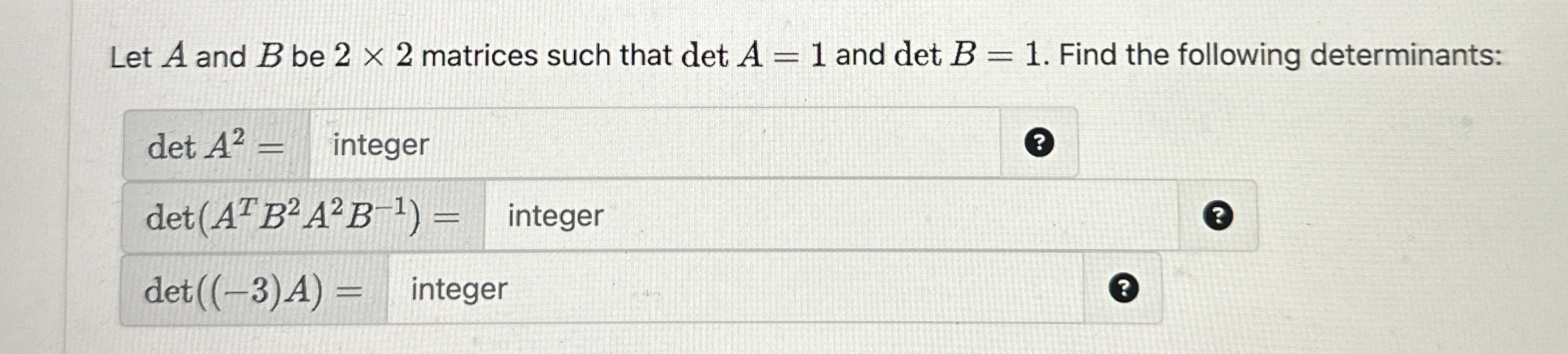 Solved Let A and B ﻿be 2×2 ﻿matrices such that detA=1 ﻿and | Chegg.com