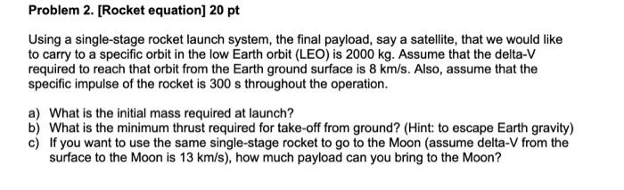 Solved Problem 2. [Rocket equation] 20 pt Using a | Chegg.com