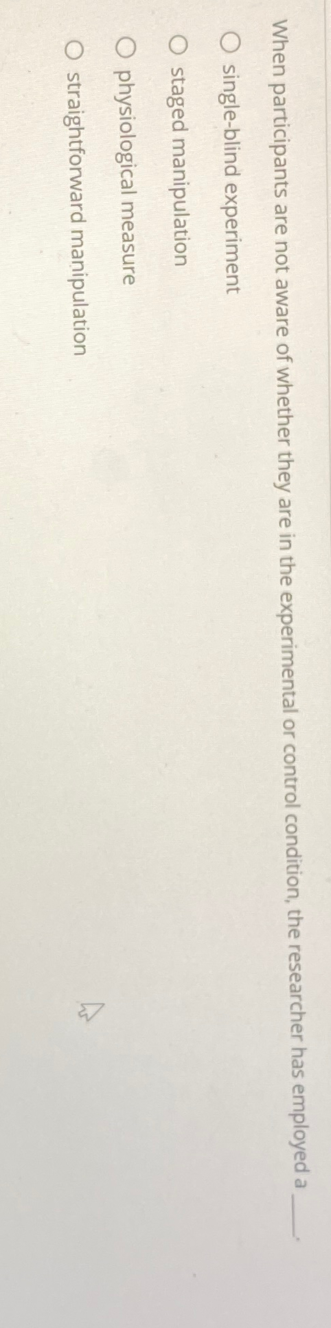 Solved When participants are not aware of whether they are | Chegg.com