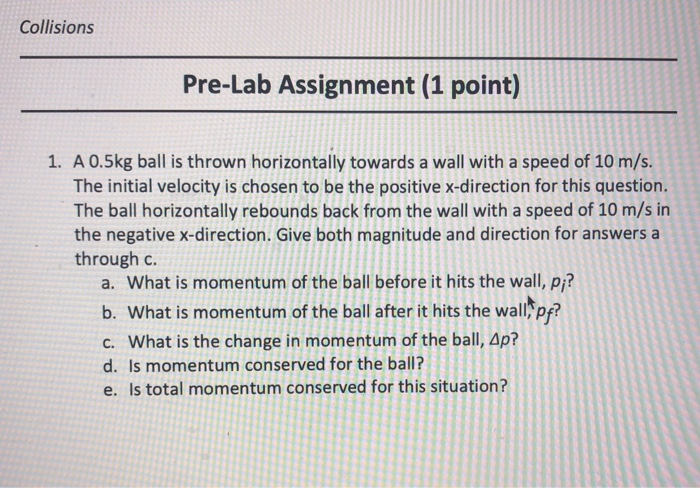 Solved Collisions Pre-Lab Assignment (1 point) 1. A 0.5kg | Chegg.com
