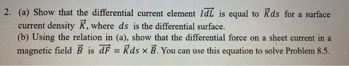 Solved 2. (a) Show that the differential current element Idl | Chegg.com