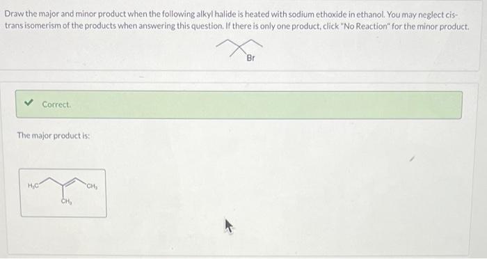 Solved Draw the major and minor product when the following | Chegg.com
