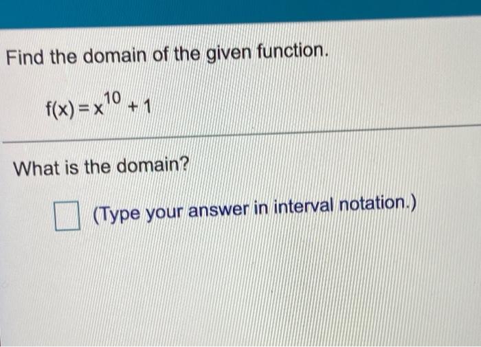 Solved State the domain of the function, f(x) = - 11x + 7 | Chegg.com