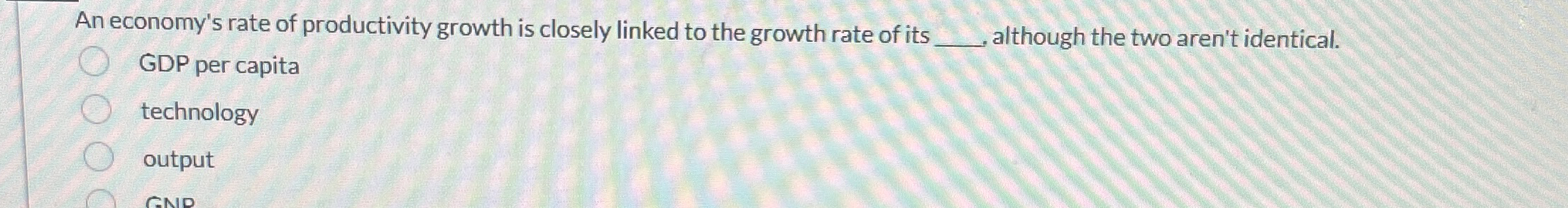 Solved An economy's rate of productivity growth is closely | Chegg.com