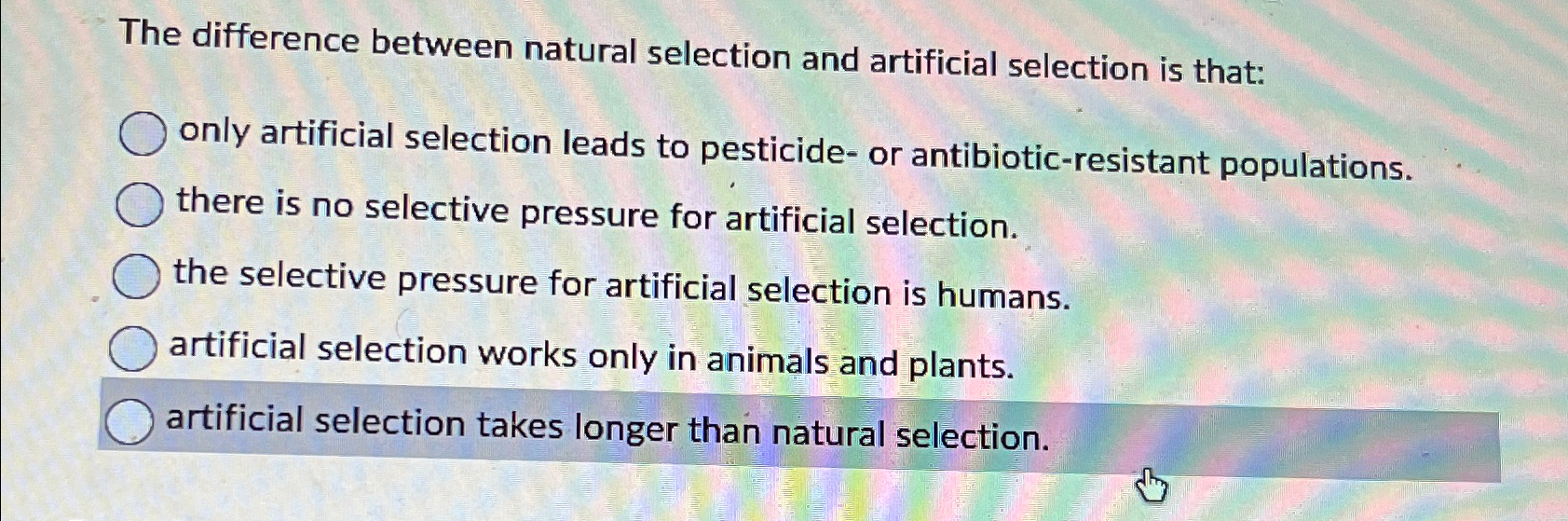 Solved The difference between natural selection and | Chegg.com
