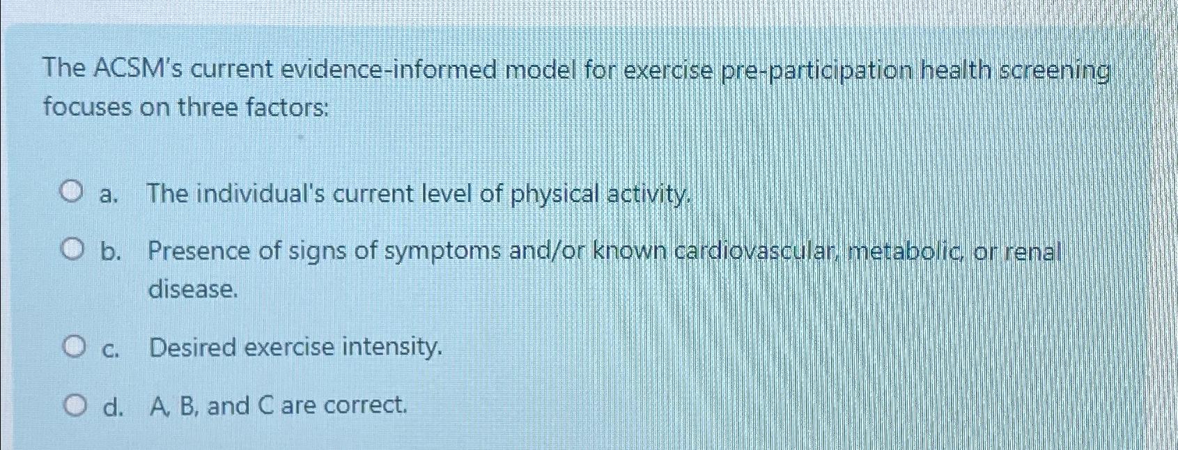 Solved The ACSM's current evidence-informed model for | Chegg.com