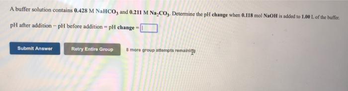 Solved A buffer solution contains 0.428 M NaHCO3 and 0.211 M | Chegg.com