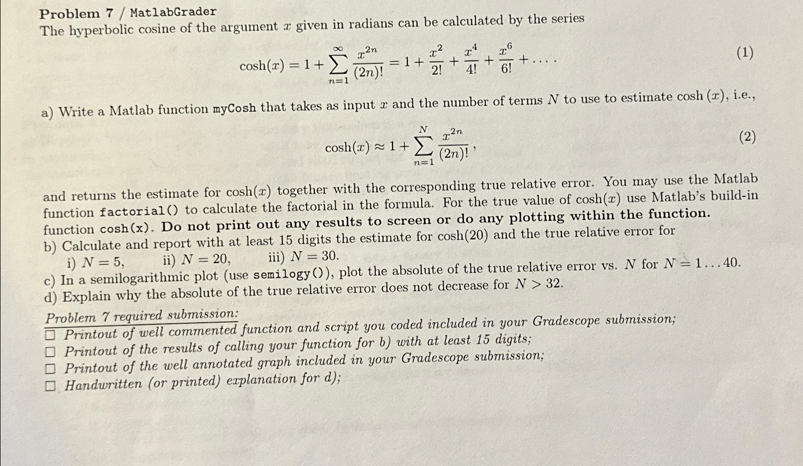 Solved Problem 7 / ﻿MatlabGraderThe hyperbolic cosine of the | Chegg.com