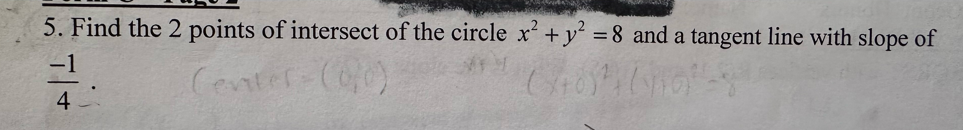Solved Find the 2 ﻿points of intersect of the circle x2+y2=8 | Chegg.com
